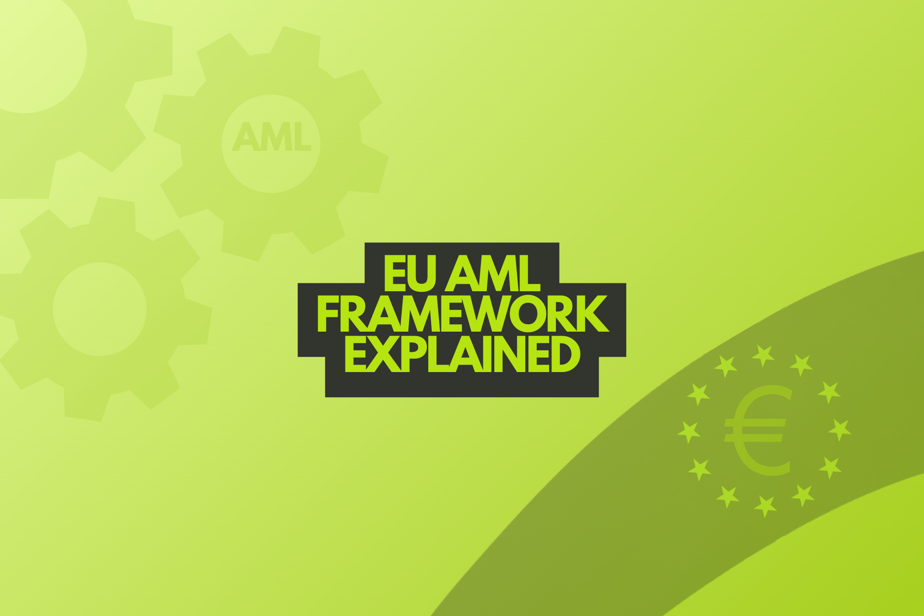 New EU AML Framework Explained: Implications and Compliance | sanctions.io